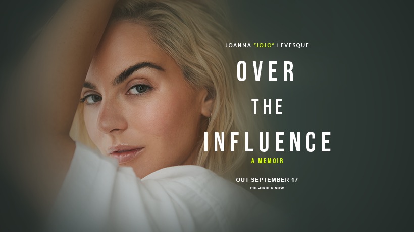 JOJO ANNOUNCES NEW MEMOIR, ‘OVER THE INFLUENCE,’ OUT SEPTEMBER 17TH ...